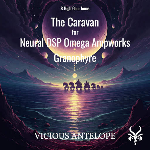 Neural DSP Omega Ampworks Granophyre - The Caravan – Vicious Antelope