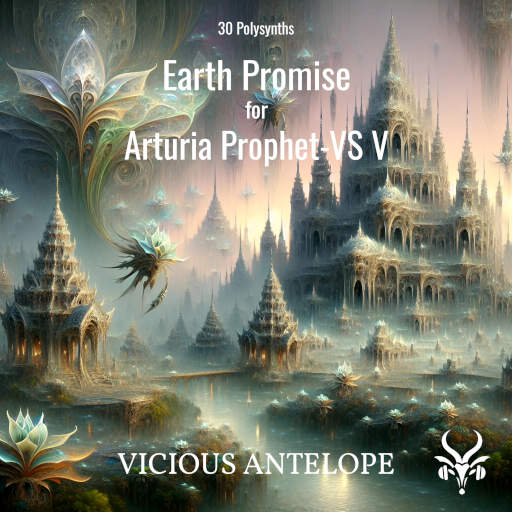 Earth Promise - Arturia Prophet-VS V Presets – Vicious Antelope