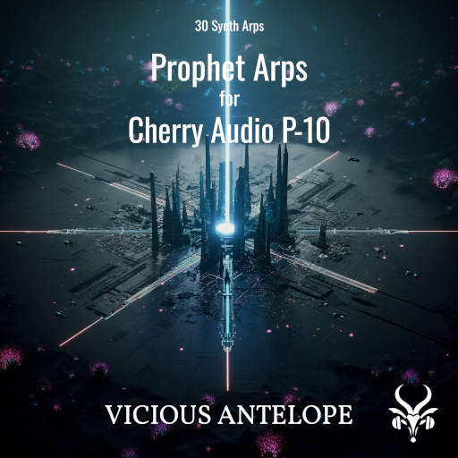 Prophet Arps - Cherry Audio P-10 Presets – Vicious Antelope